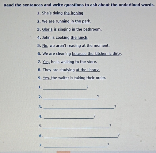 Resuelto:Read the sentences and write questions to ask about the ...