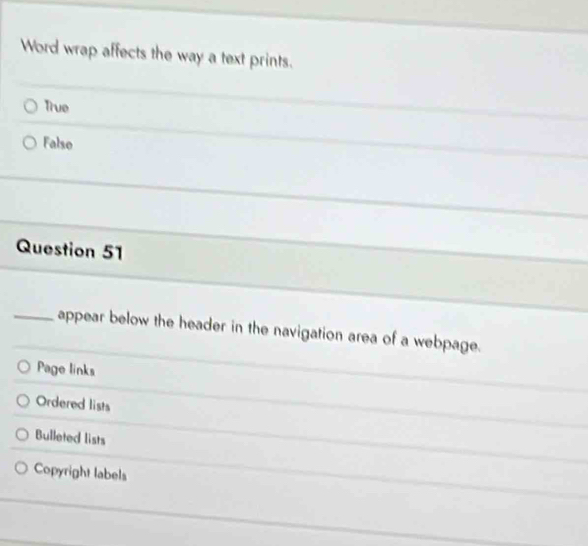 Solved: Word wrap affects the way a text prints. True Falso Question 51 ...