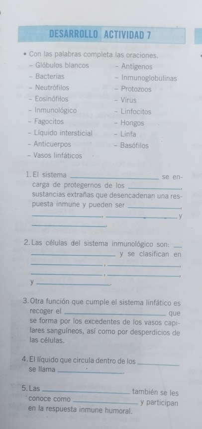 Resuelto:DESARROLLO ACTIVIDAD 7 Con las palabras completa las oraciones ...
