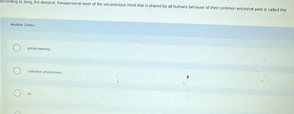 Solved: According to Jung, the deepest, transpersonal layer of the ...