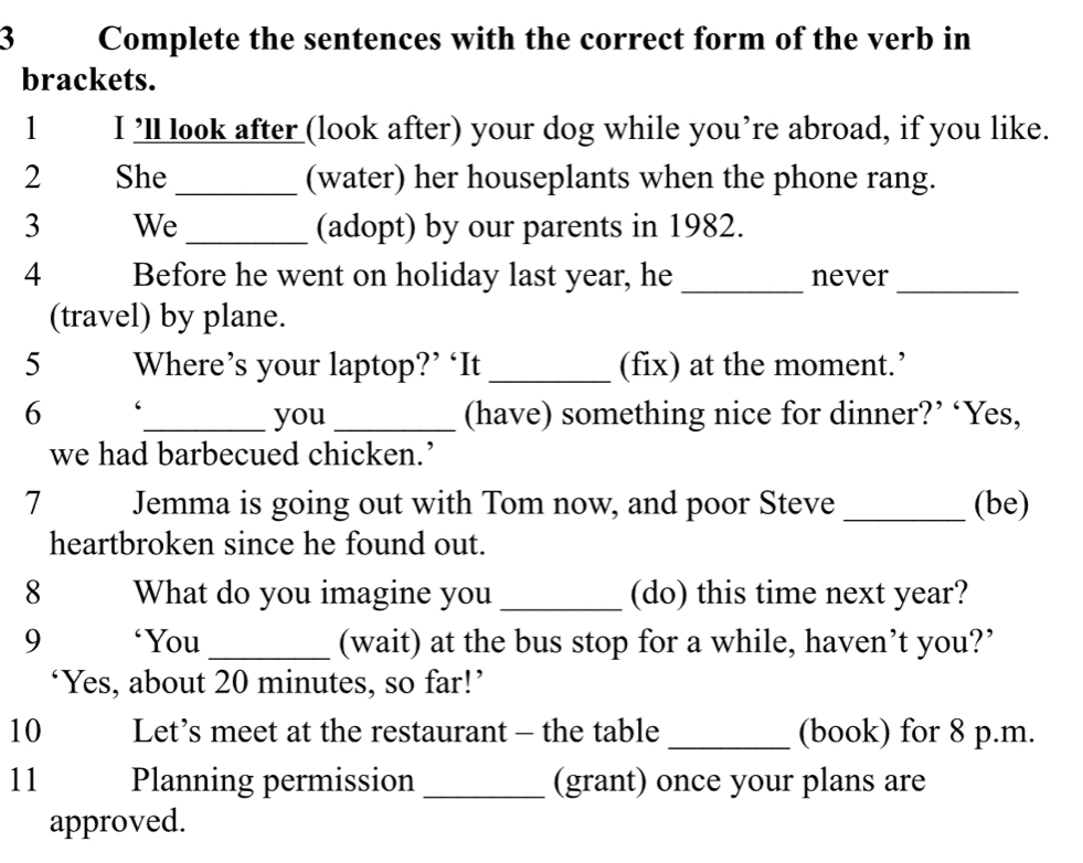 Gelöst:Complete the sentences with the correct form of the verb in ...