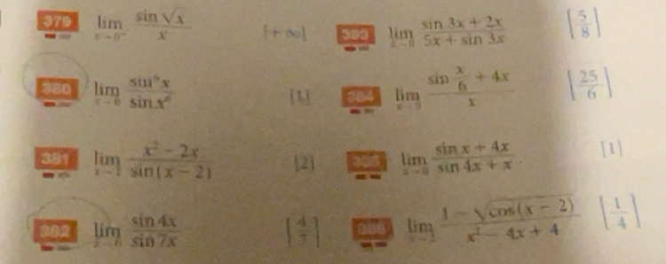Risolto:379 limlimits _xto 0^- sin sqrt(x)/x 304 limlimits _xto 0 (sin ...