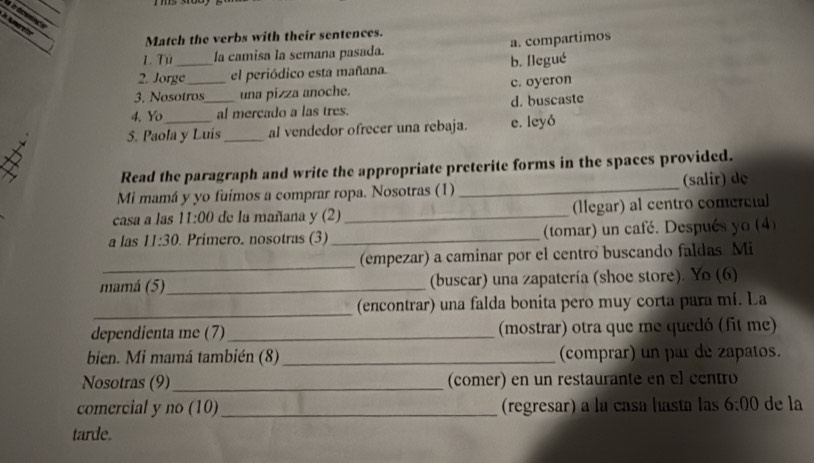 Solved: Match the verbs with their sentences. 1. Tú la camisa la semana ...