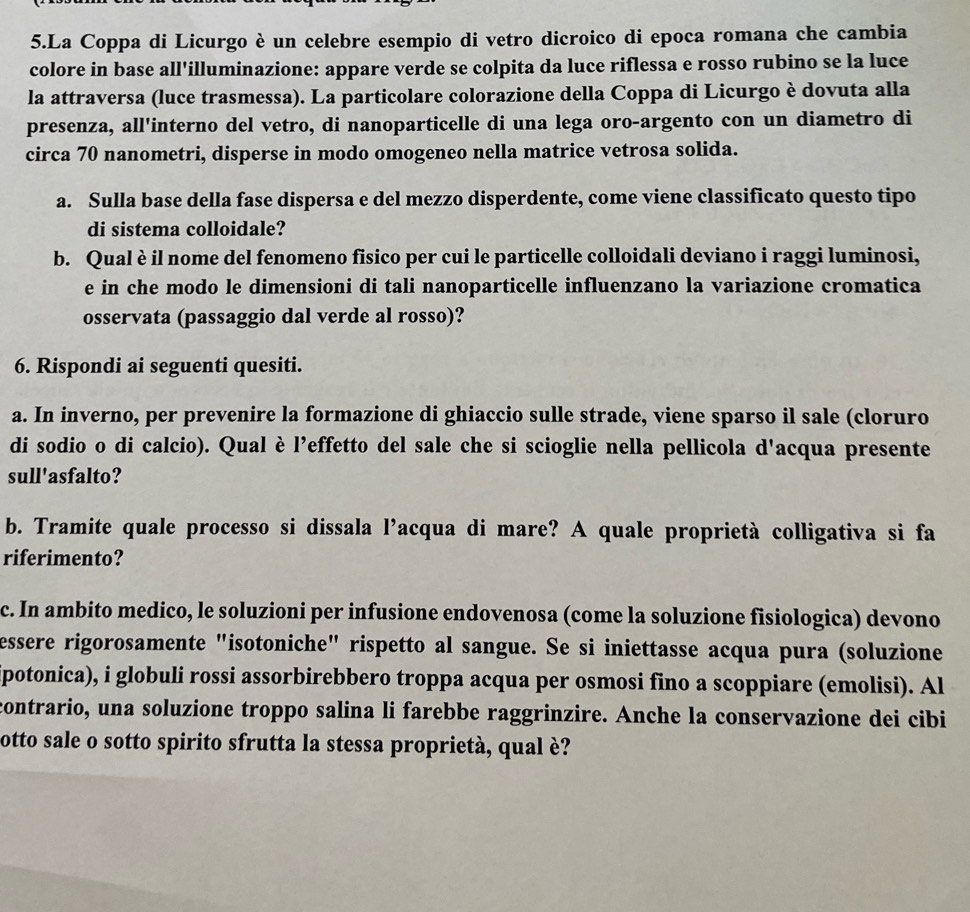 Risolto:La Coppa di Licurgo è un celebre esempio di vetro dicroico di ...