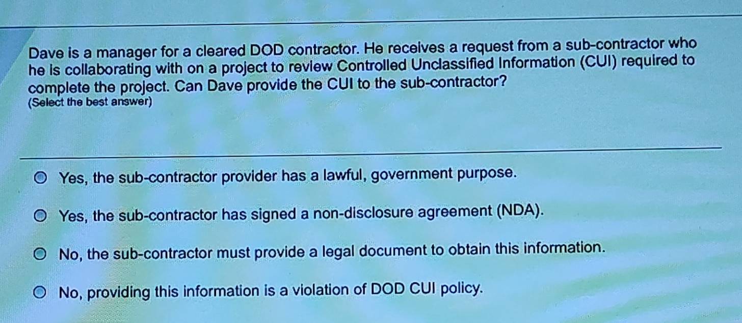 Solved: Dave is a manager for a cleared DOD contractor. He receives a ...