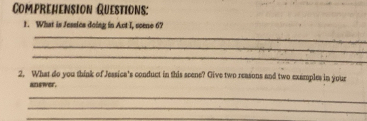 Solved: CompReHension Questions: 1. What is Jessica doing in Act I ...