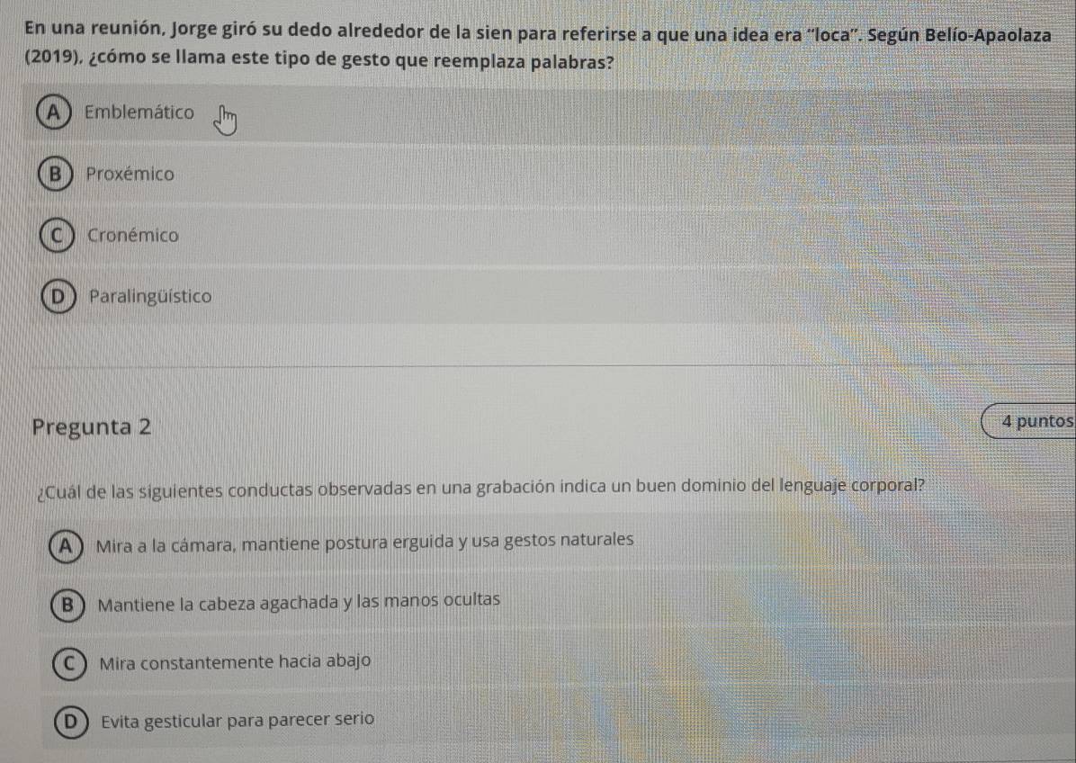 Resuelto:En una reunión, Jorge giró su dedo alrededor de la sien para ...