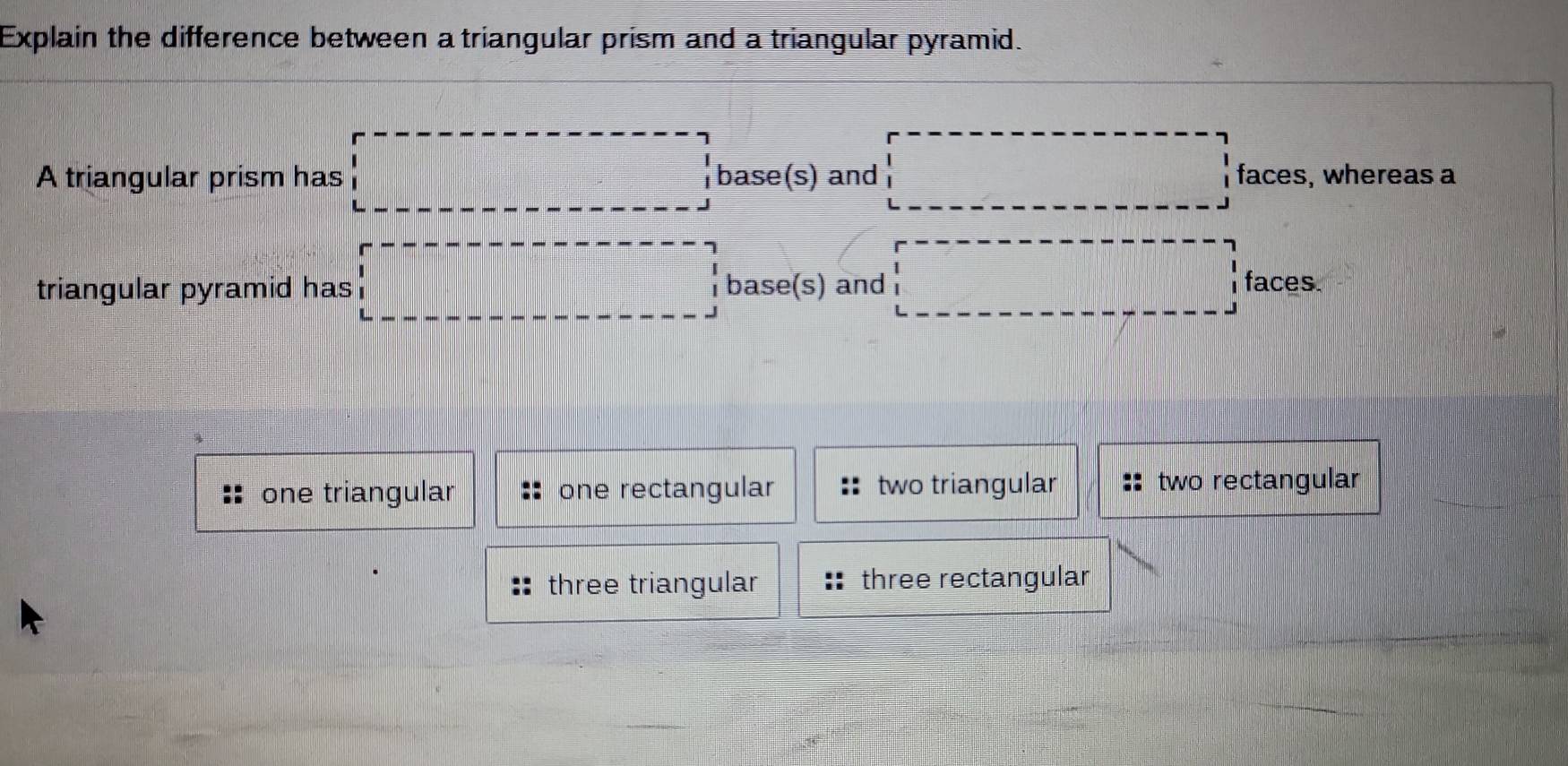 Solved: Explain the difference between a triangular prism and a ...
