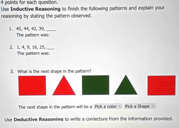 Solved: for each question. Use Inductive Reasoning to finish the ...