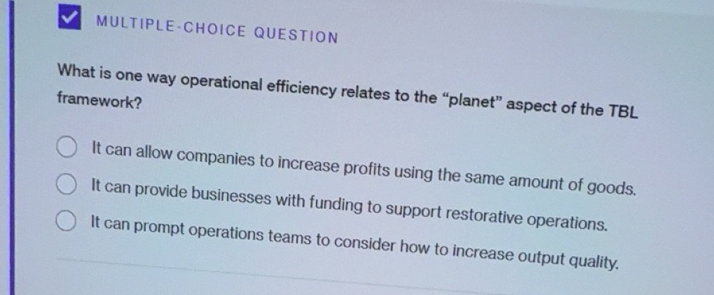 Solved: MULTIPLE-CHOICE QUESTION What is one way operational efficiency ...