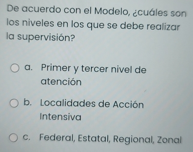 Resuelto:De acuerdo con el Modelo, ¿cuáles son los niveles en los que ...