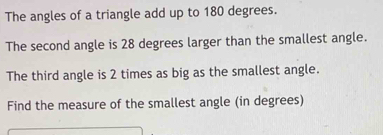 Solved: The angles of a triangle add up to 180 degrees. The second ...