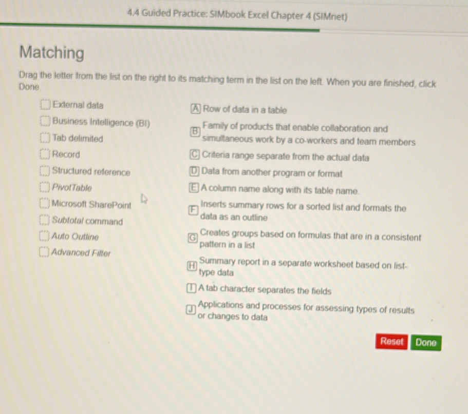 Solved: 4.4 Guided Practice: SIMbook Excel Chapter 4 (SIMnet) Matching Drag the letter from the ...