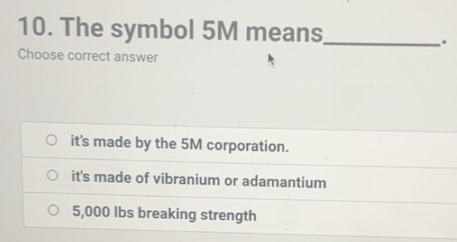 Solved: The symbol 5M means_ 。 Choose correct answer it's made by the ...