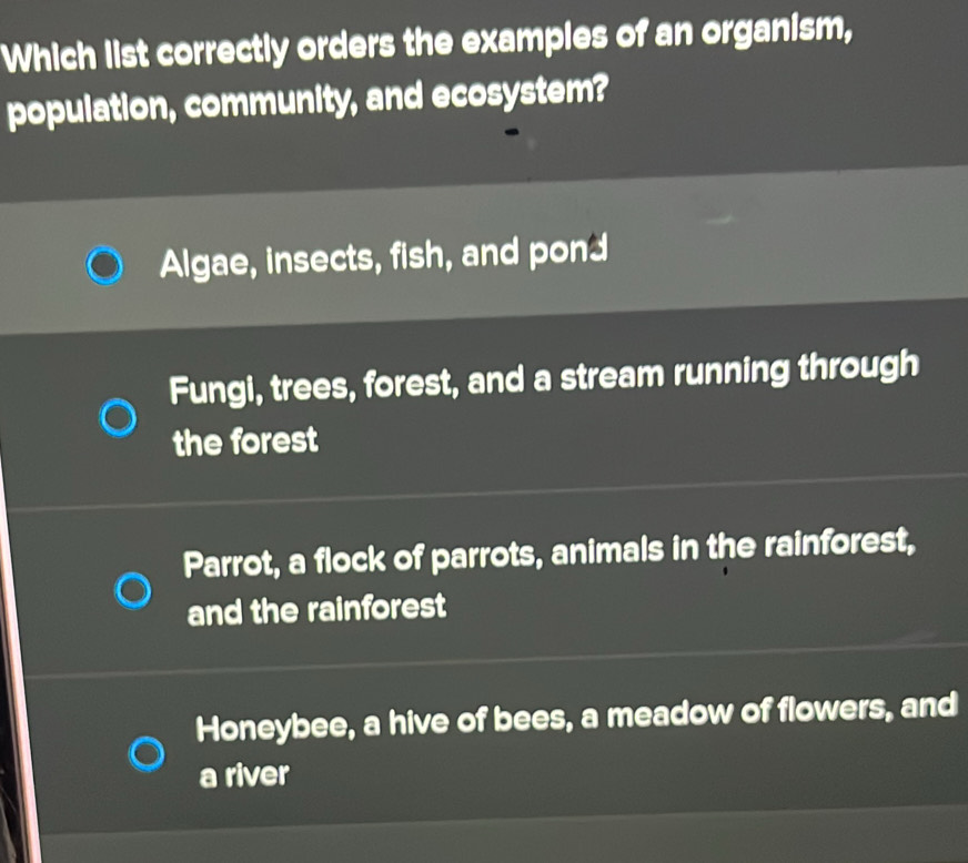 Solved: Which list correctly orders the examples of an organism ...