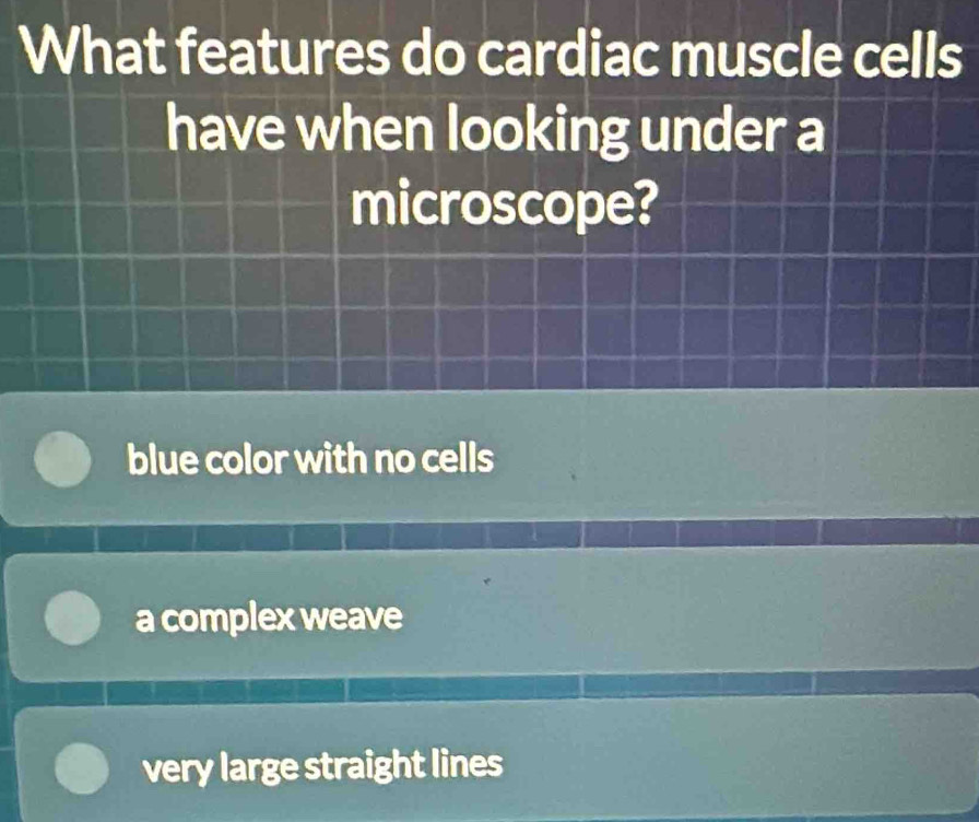 Solved: What features do cardiac muscle cells have when looking under a ...