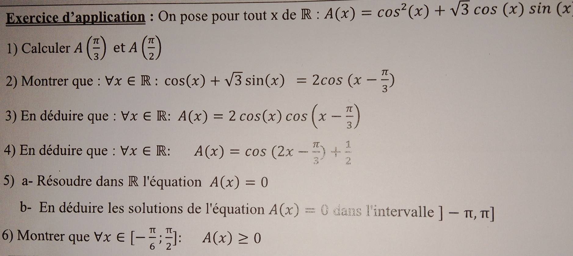 Gelöst:Exercice d’application : On pose pour tout x de R : A(x)=cos^2(x ...