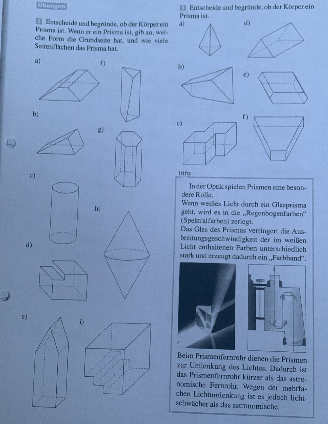 Gelöst:Übungen * Entscheide und begründe, ob der Körper ein Prisma ist ...