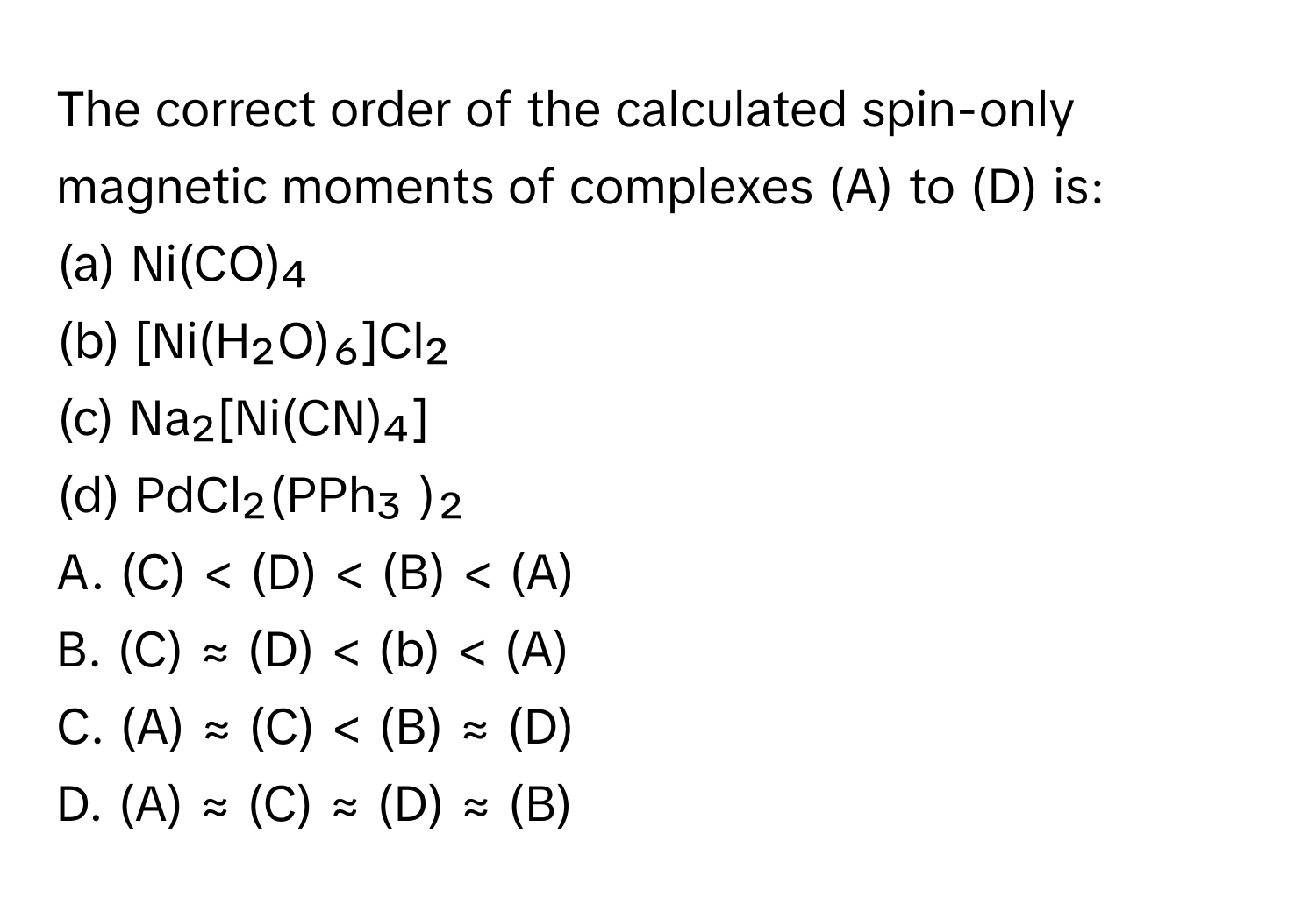 Solved: The correct order of the calculated spin-only magnetic moments ...