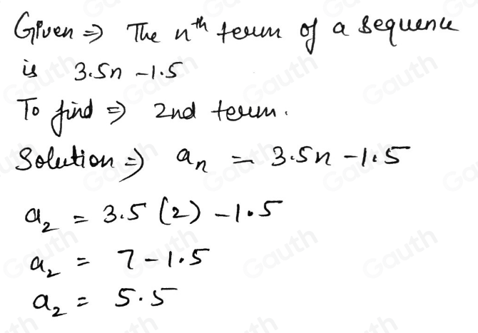 Solved: The nth term of a sequence is 3.5n-1.5 What is the value of the 4th term? [Math]