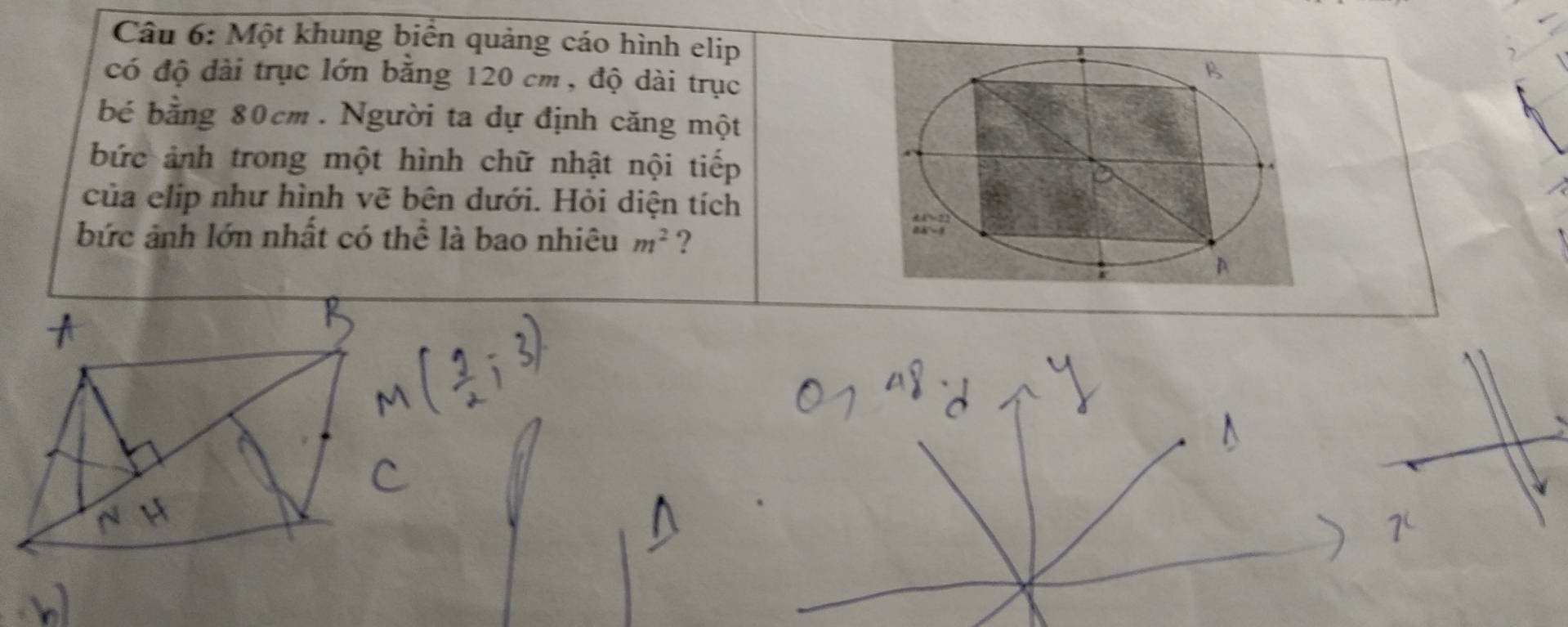 Giải quyết:Một khung biển quảng cáo hình elip có độ dài trục lớn bằng 120 cm, độ dài trục bé bằng 8