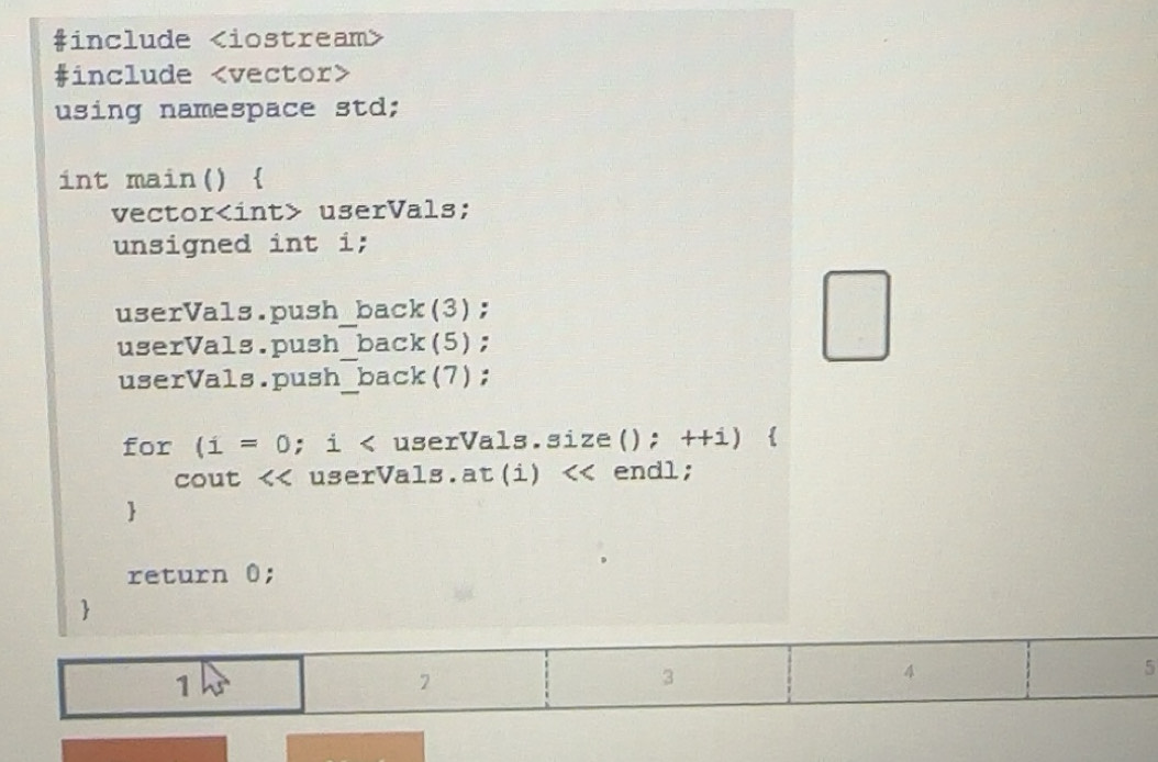 Solved: #include #include using namespace std; int main() vector userVals; unsigned int i; us ...