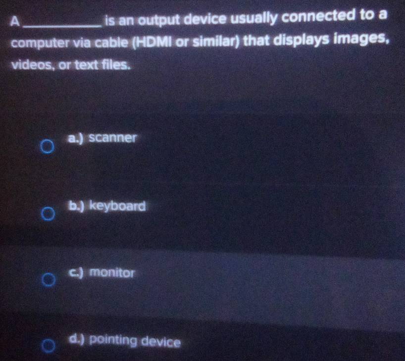 Solved: A_ is an output device usually connected to a computer via ...