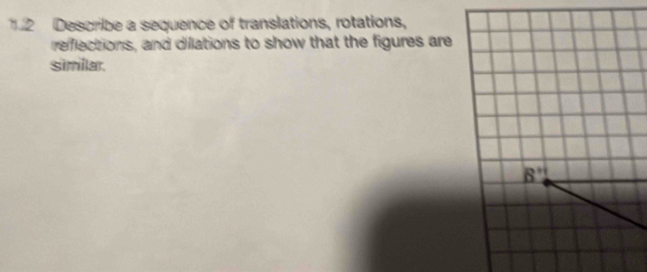 Solved: 1.2 Describe a sequence of translations, rotations, reffections ...