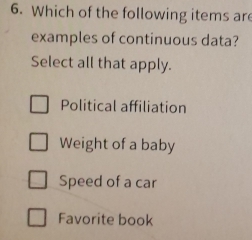 Solved: Which of the following items are examples of continuous data ...