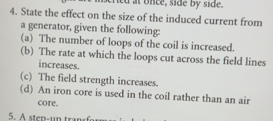 Solved: ned at once, side by side. 4. State the effect on the size of ...