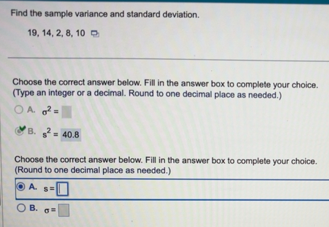 Solved: Find the sample variance and standard deviation. 19, 14, 2, 8 ...