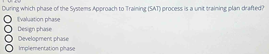 Solved: During which phase of the Systems Approach to Training (SAT ...