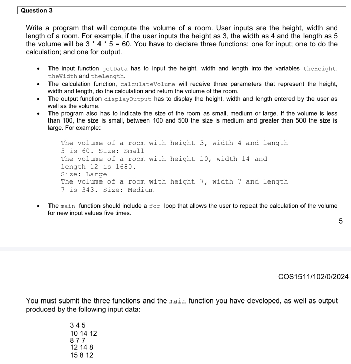 Solved: Write a program that will compute the volume of a room. User ...