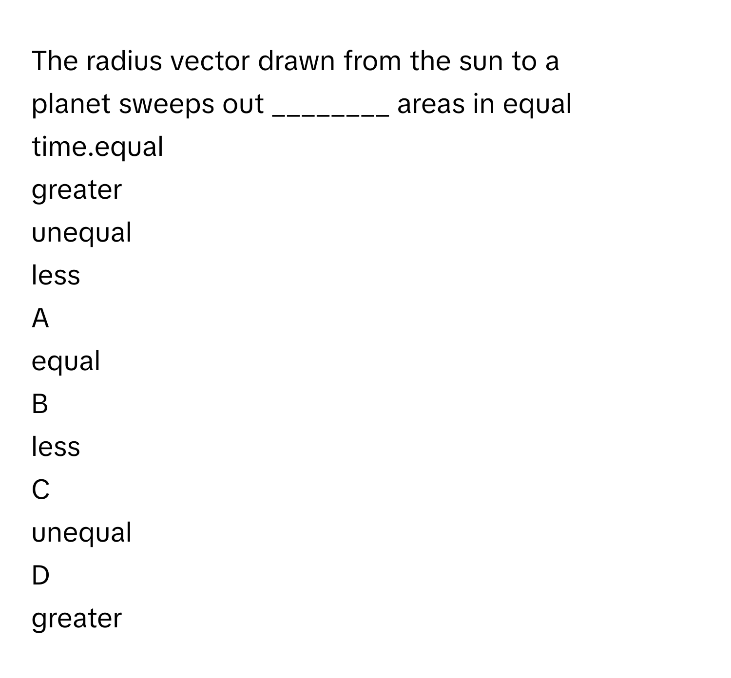 Solved: The radius vector drawn from the sun to a planet sweeps out ...