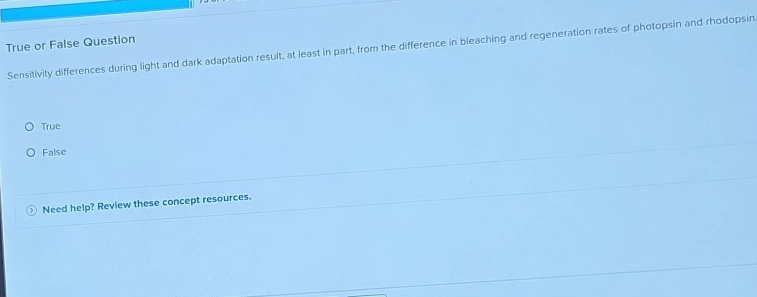 Solved: True or False Question Sensitivity differences during light and ...
