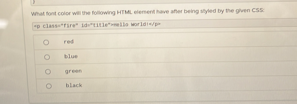 Solved: What font color will the following HTML element have after ...