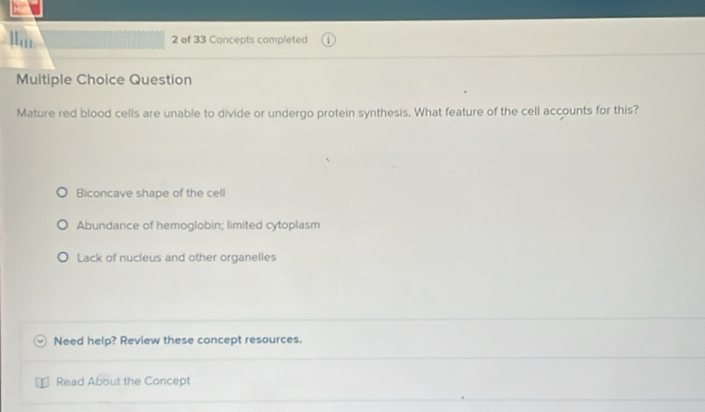 Solved: 11 2 of 33 Concepts completed Multiple Choice Question Mature red blood cells are unable ...
