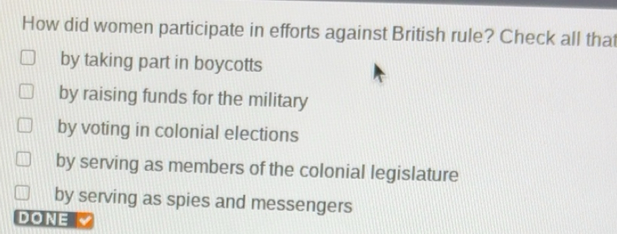 Solved: How did women participate in efforts against British rule ...