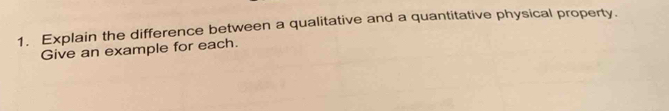 Solved: Explain the difference between a qualitative and a quantitative ...