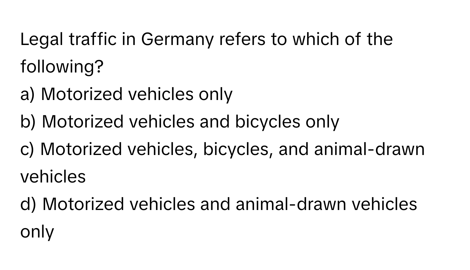 Solved: Legal traffic in Germany refers to which of the following? a ...