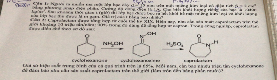 Giải quyết:Người ta muồn mạ một lớp bạc dày 5 mm trên một miếng kim ...