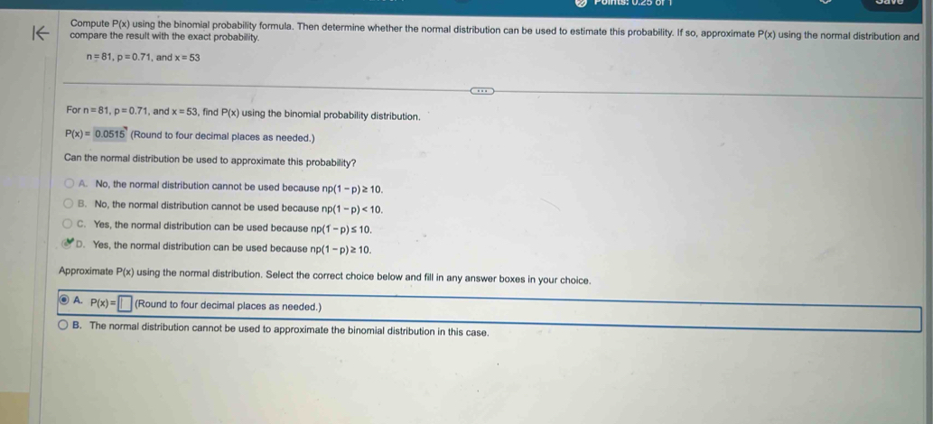 Solved: Compute P(x) using the binomial probability formula. Then ...