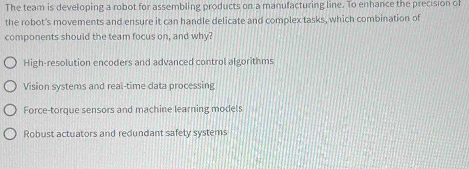 Solved: The team is developing a robot for assembling products on a ...