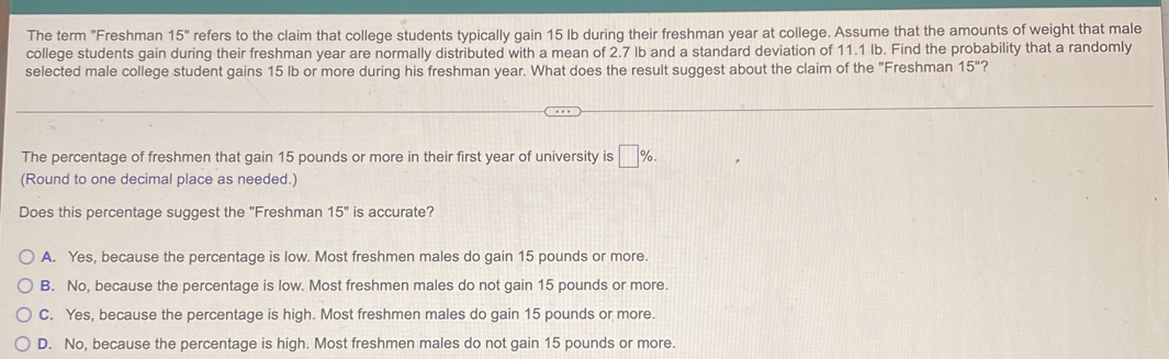Solved: The term "Freshman 15° refers to the claim that college ...