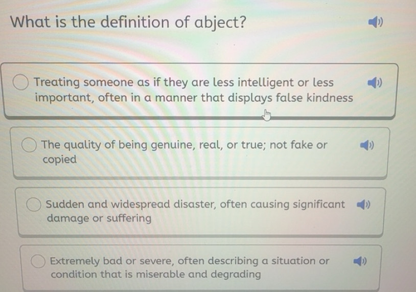 Solved: What is the definition of abject? Treating someone as if they ...