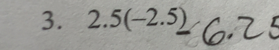 Solved: 2.5(-2.5) [Math]