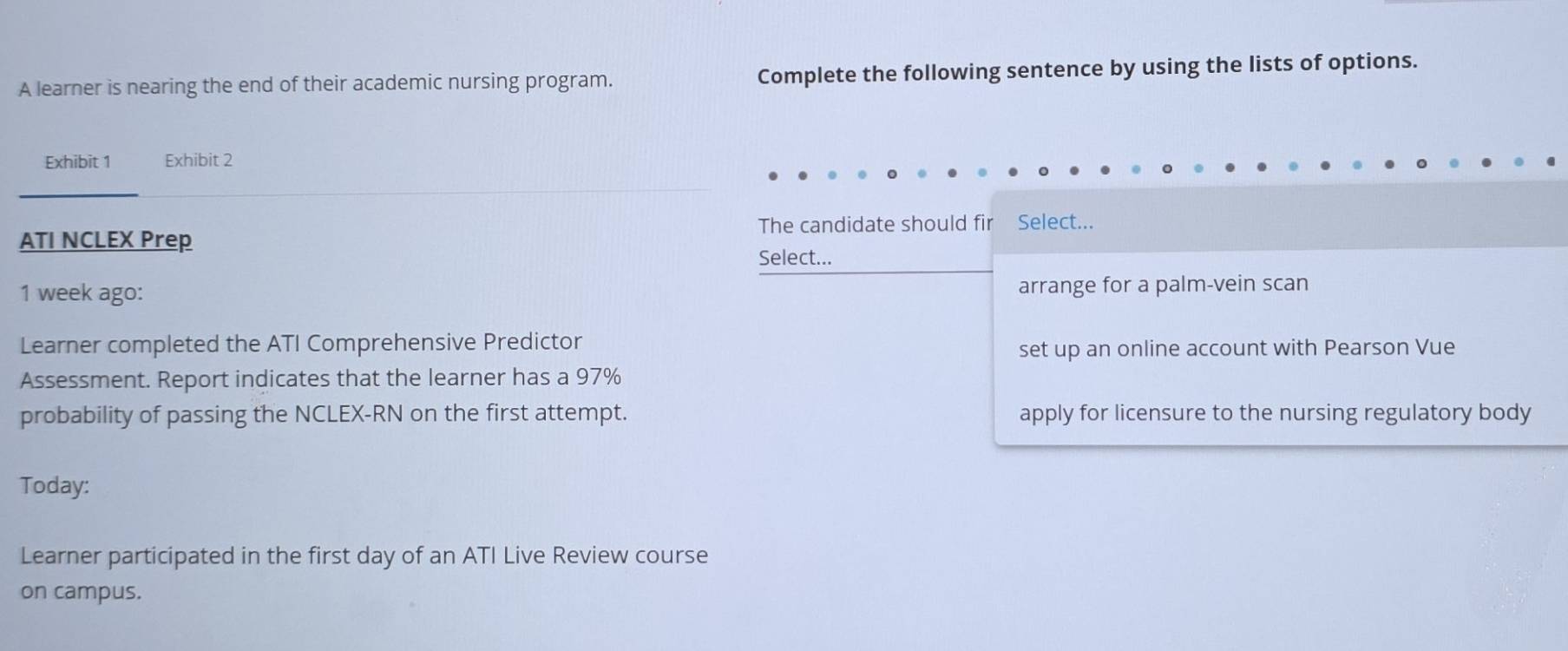 Solved: A learner is nearing the end of their academic nursing program ...