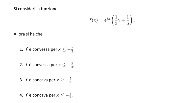 Risolto:Si consideri la funzione f(x)=e^(3x)( 1/3 x+ 1/6 ). Allora si ...