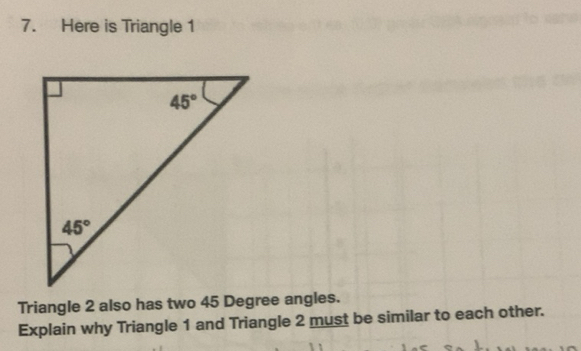 Solved: Here is Triangle 1 Triangle 2 also has two 45 Degree angles ...