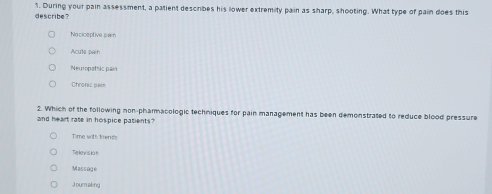 Solved: During your pain assessment, a patient describes his lower ...